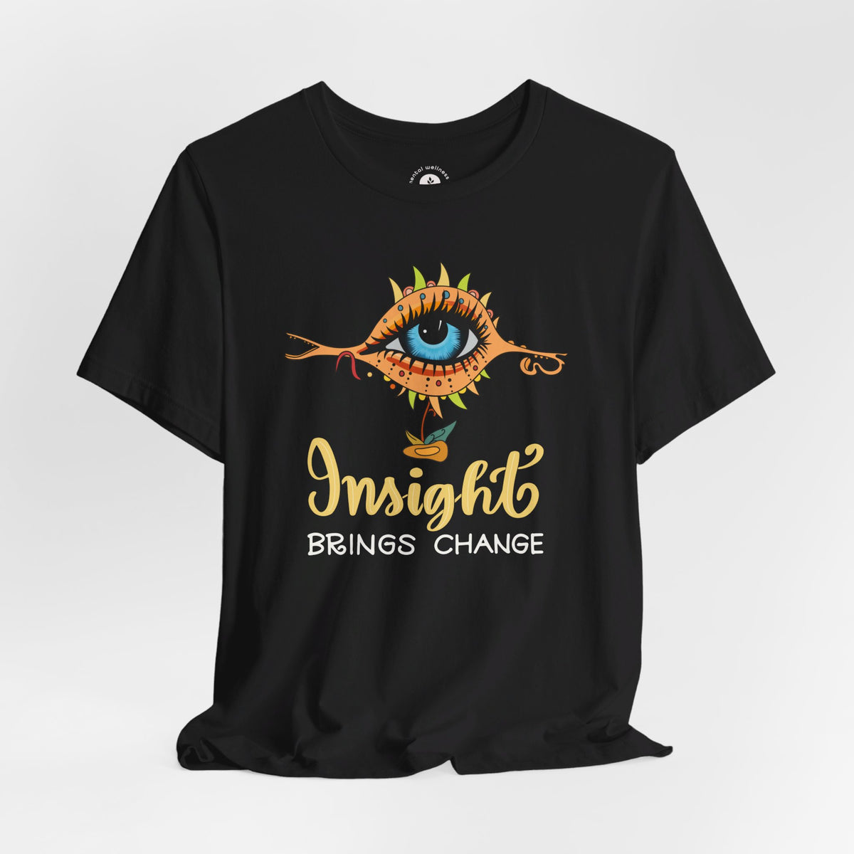 Insight Brings Change Tee Shirt – The Mental Wellness Space